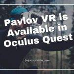 Pavlov VR is Available in Oculus Quest - Enjoytechlife