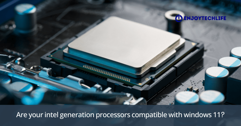 How Can Your I5 Processor Support Windows 11 - Enjoytechlife